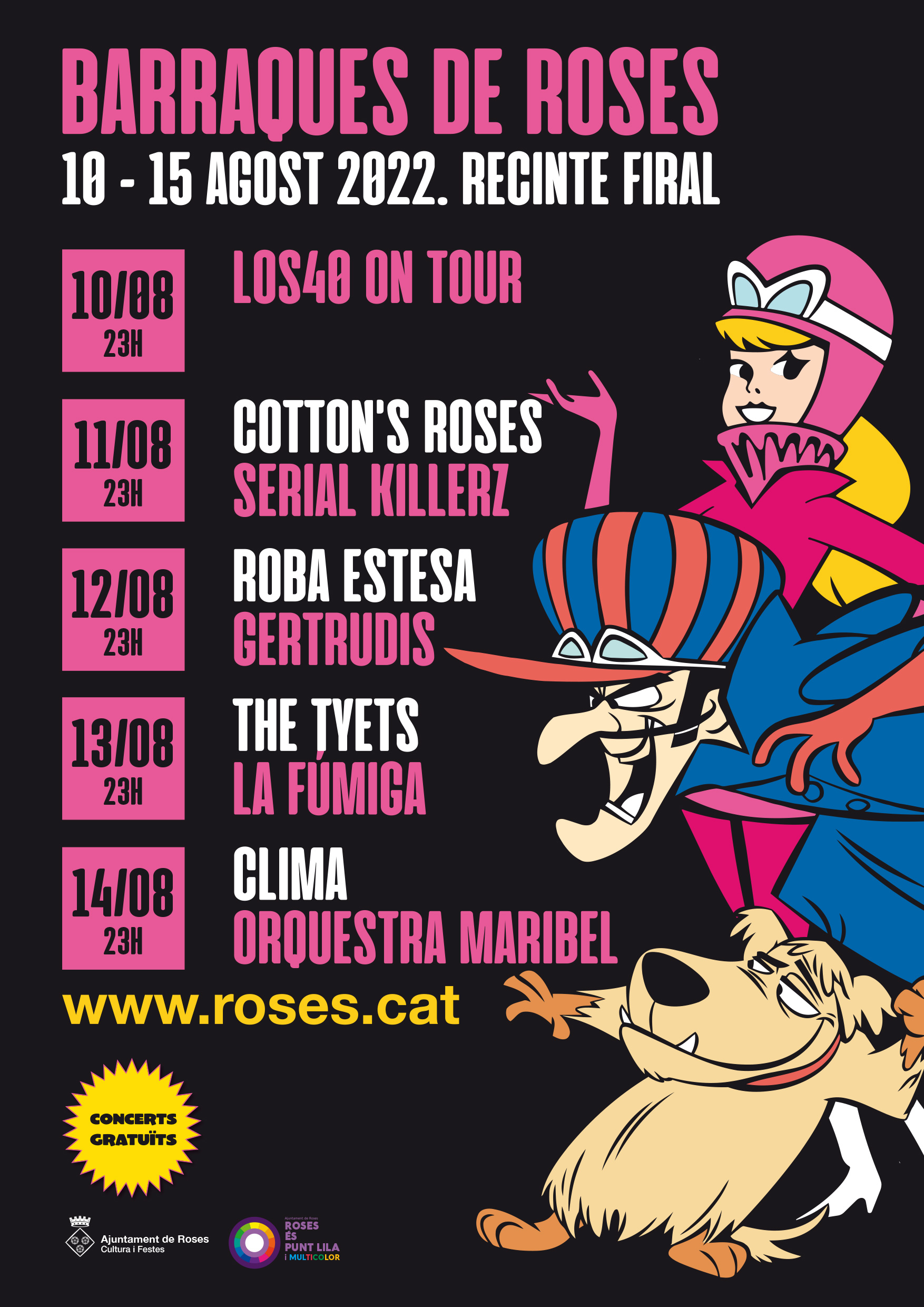 Los40 on Tour, Cotton’s Roses, Serial Killerz, Roba Estesa, Gertrudis ...